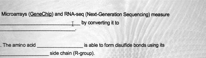 SOLVED: Microarrays (GeneChip) and RNA-seq (Next-Generation Sequencing ...
