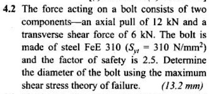 4.2 The force acting on a bolt consists of two components—an axial pull ...
