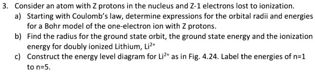 VIDEO solution: Consider an atom with Z protons in the nucleus and Z-1 ...