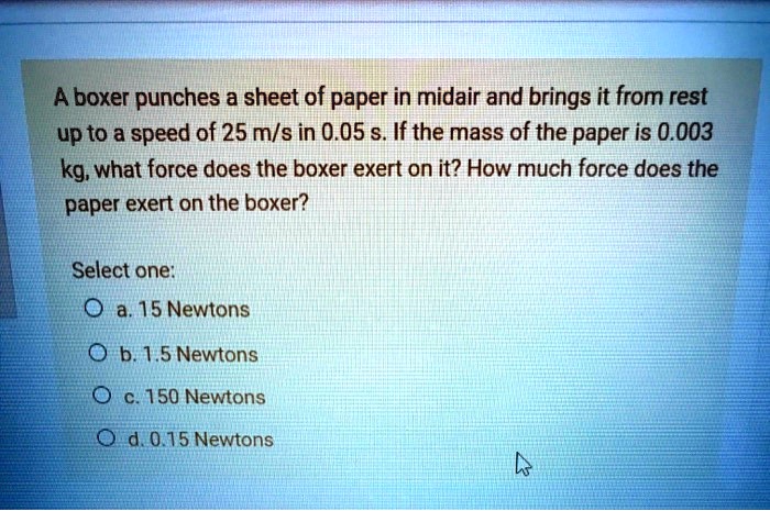 SOLVED: A boxer punches a sheet of paper in midair and brings it from ...