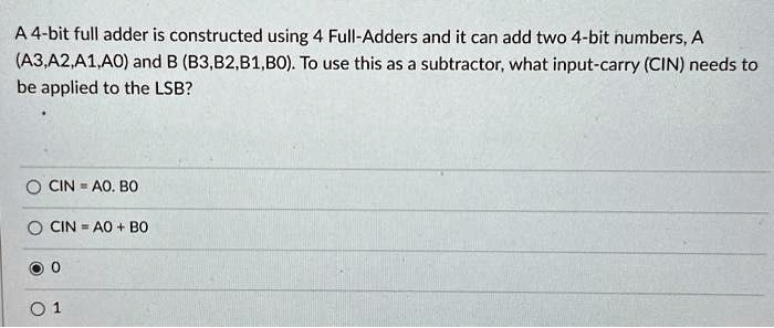 SOLVED: Texts: please answer asap A 4-bit full adder is constructed ...