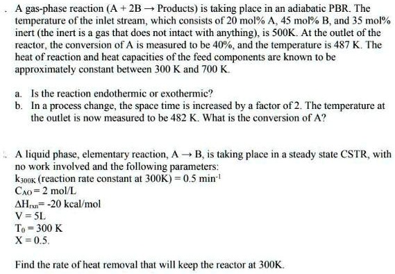 SOLVED: A gas-phase reaction A + 2B -> Products is taking place in an ...