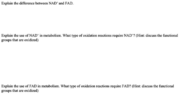 SOLVED:Explain the difference between NAD' and FAD_ Explain the usc of ...