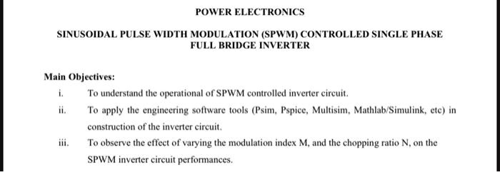 POWER ELECTRONICS SINUSOIDAL PULSE WIDTH MODULATION (SPWM) CONTROLLED SINGLE PHASE FULL BRIDGE ...