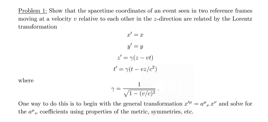 Problem 1: Show that the spacetime coordinates of an event seen in two ...