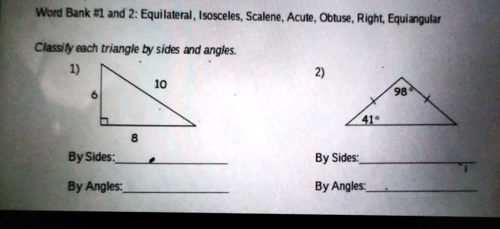SOLVED: Word Bank #1 and 2: Equilateral , Isosceles, Scalene; Acute, Obluse, Right Equiangular ...