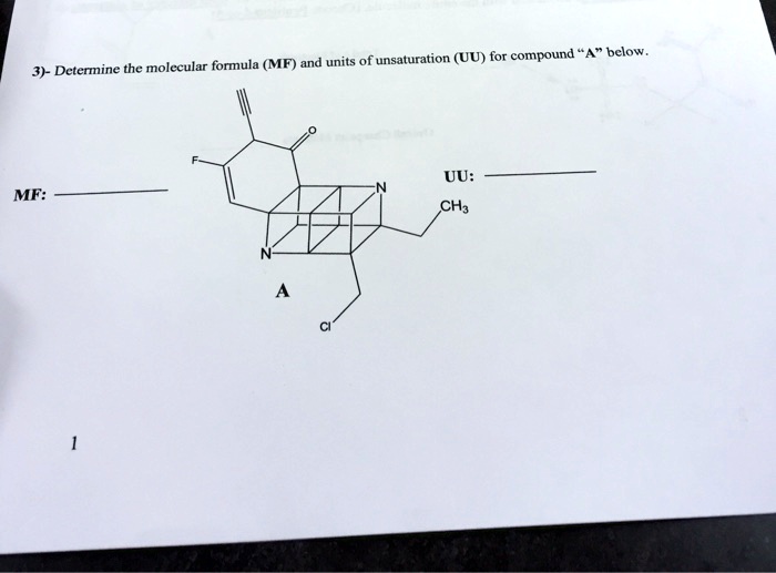 [GET ANSWER] 3)- Determine the molecular formula (MF) and units of ...