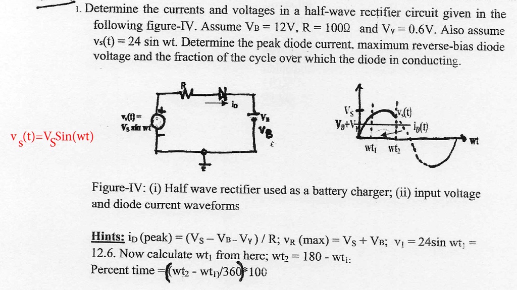 I Determine The Currents And Voltages In A Half Wave Rectifier Circuit Given In The Following