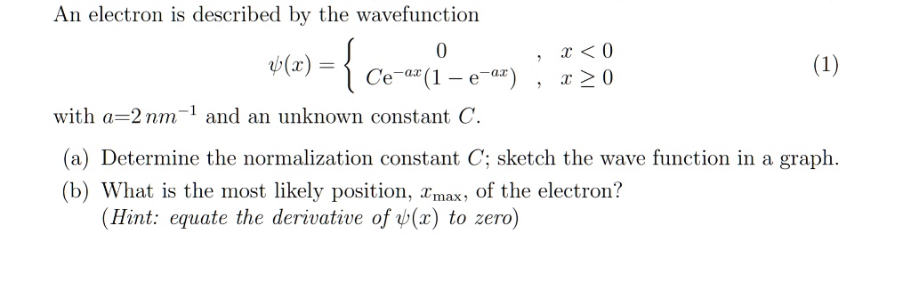 Solved An Electron Is Described By The Wavefunction 1 Ce Ax 1