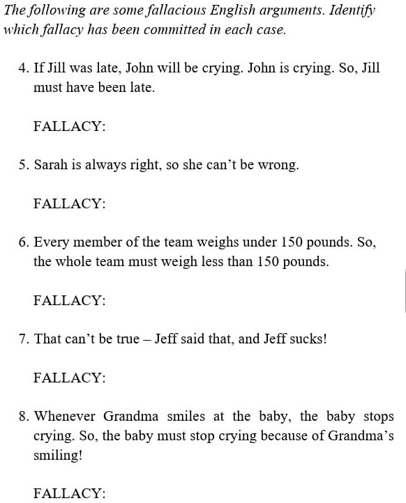 SOLVED: The following are some fallacious English arguments. Identify ...
