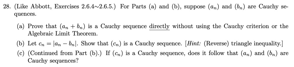 SOLVED: Texts: 28. (Like Abbott, Exercises 2.6.4-2.6.5.) For Parts (a) and (b), suppose (an) and ...