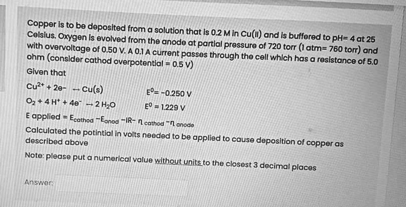 SOLVED: Copper is to be deposited from a solution that is Celsius ...