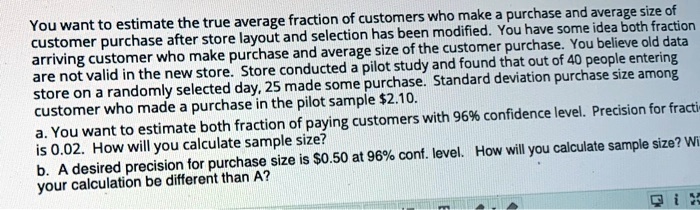 fraction of customers who make purchase and average size of you want to ...