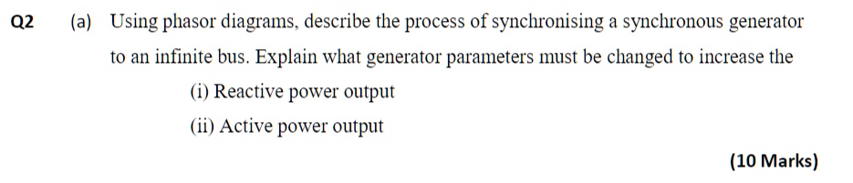SOLVED: Q2 (a) Using phasor diagrams, describe the process of synchronising a synchronous ...