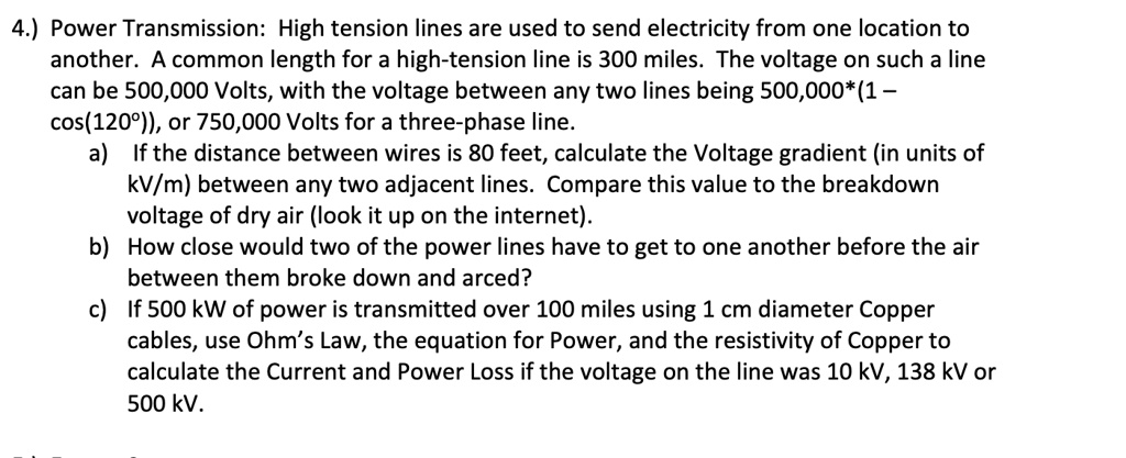 SOLVED: Power Transmission: High tension lines are used to send ...