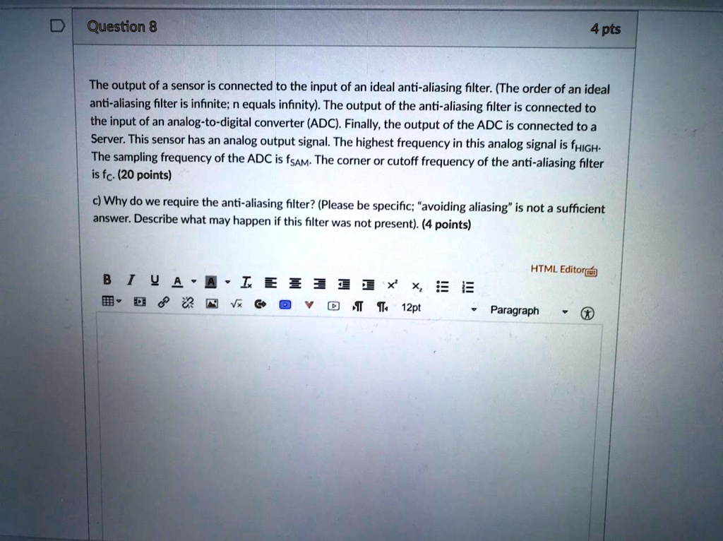 Solved The Output Of A Sensor Is Connected To The Input Of An Ideal Anti Aliasing Filter The