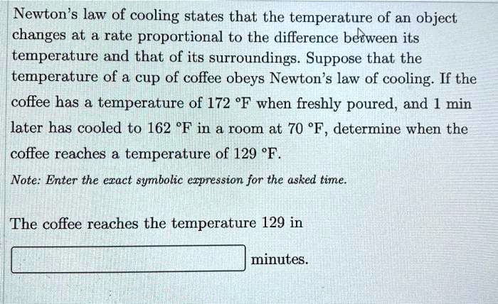 SOLVED: Newton's law of cooling states that the temperature of an ...