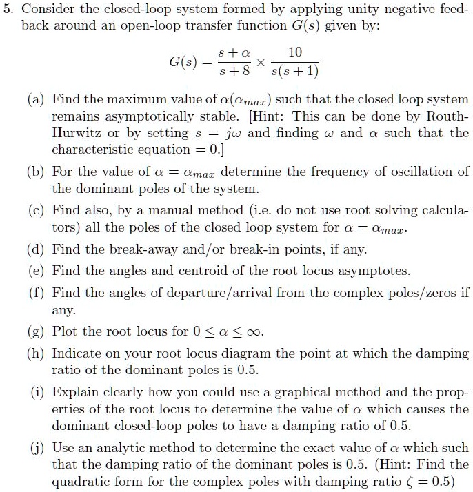Solved 5 Consider The Closed Loop System Formed By Applying Unity 7248