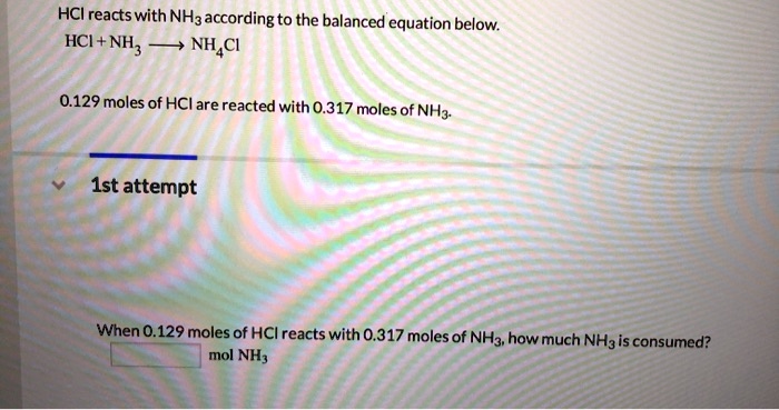 SOLVED: HCI reacts with NH3 according to the balanced equation below ...