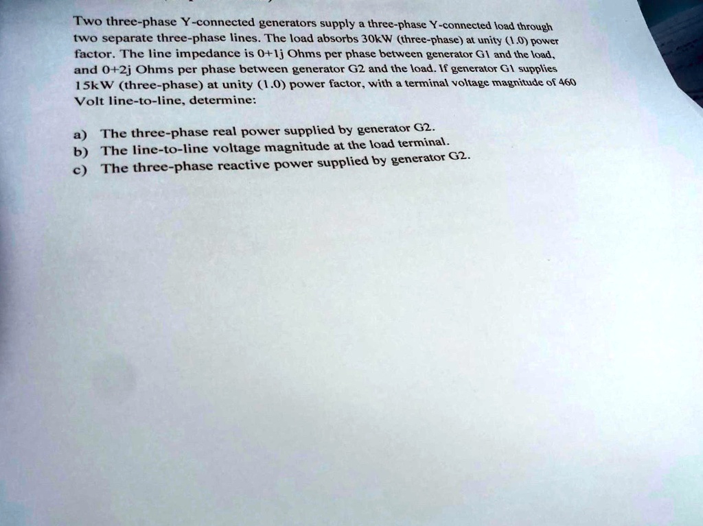 Solved Two Three Phase Y Connected Generators Supply A Three Phase Y Connected Load Through Two