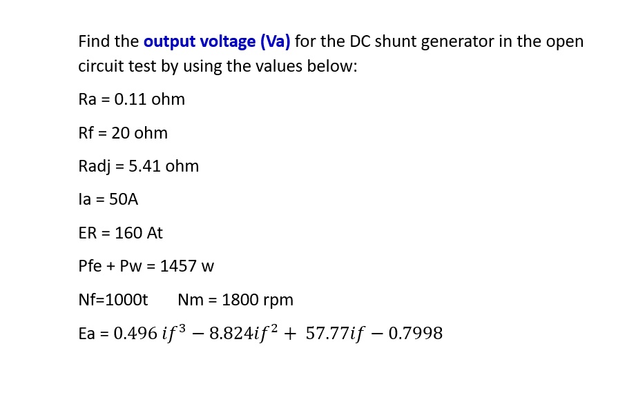 SOLVED: Find the output voltage (Va) for the DC shunt generator in the ...