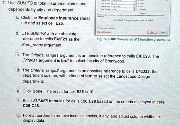 [GET ANSWER] 7. Use SUMIFS to total insurance claims and dependents by ...