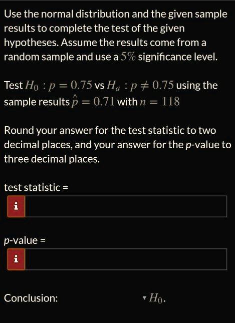 SOLVED:Use the normal distribution and the given sample results to ...