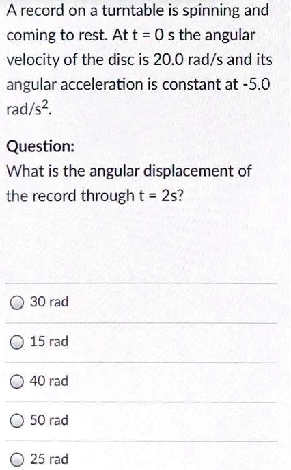 SOLVED: A record on a turntable is spinning and coming to rest: Att = 0 ...