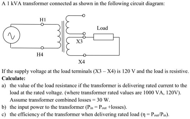 A 1 kVA transformer connected as shown in the following circuit diagram ...