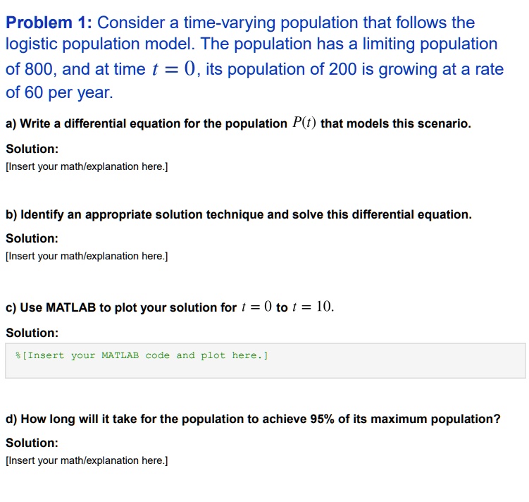 SOLVED: Problem 1: Consider a time-varying population that follows the logistic population model ...
