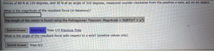 SOLVED: Forces of 80 N at 110 degrees, and 30 N at an angle of 310 ...