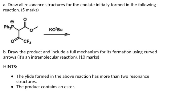 SOLVED: Draw all resonance structures for the enolate initially formed in the following reaction ...