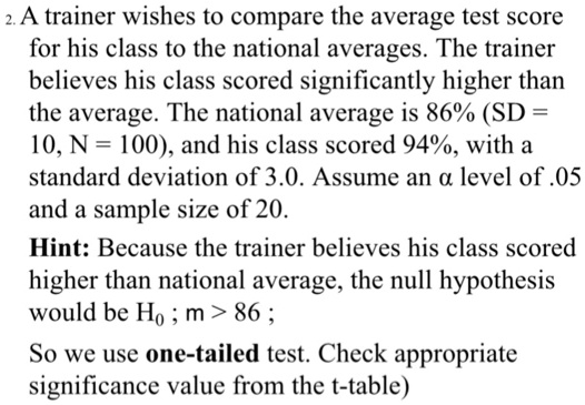 SOLVED: 2A trainer wishes to compare the average test score for his ...
