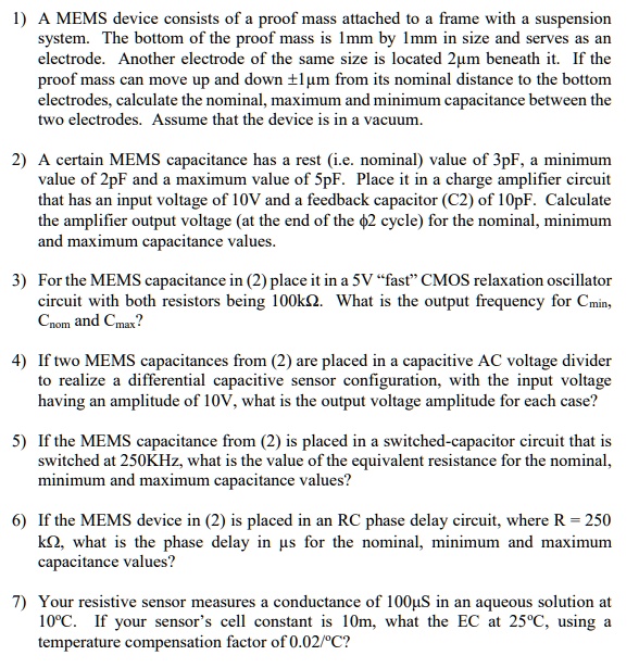 SOLVED: A MEMS device consists of a proof mass attached to a frame with a suspension system. The ...