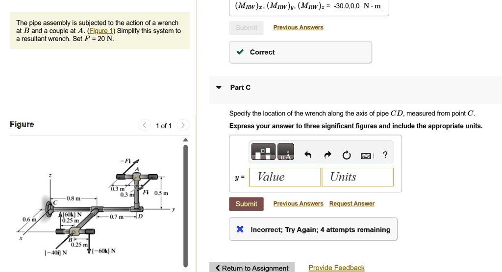 The pipe assembly is subjected to the action of a wrench at B and a ...