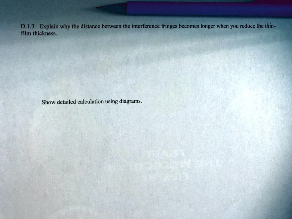 SOLVED: D1B Explain why the distance between the interference fringes ...