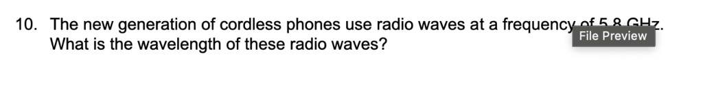 10 the new generation of cordless phones use radio waves at a frequency ...