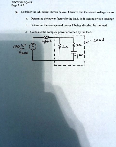 SOLVED: EECS 316 SQ 4/5 Page 2 of 2 Consider the AC circuit shown below. Observe that the source ...