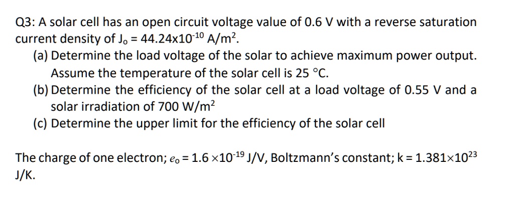 SOLVED: A solar cell has an open circuit voltage value of 0.6 V with a ...