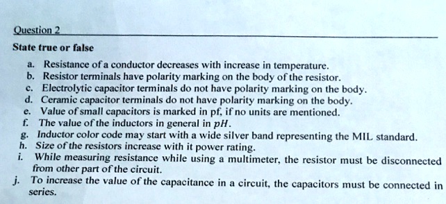 SOLVED: Question 2 State true or false Resistance of conductor ...