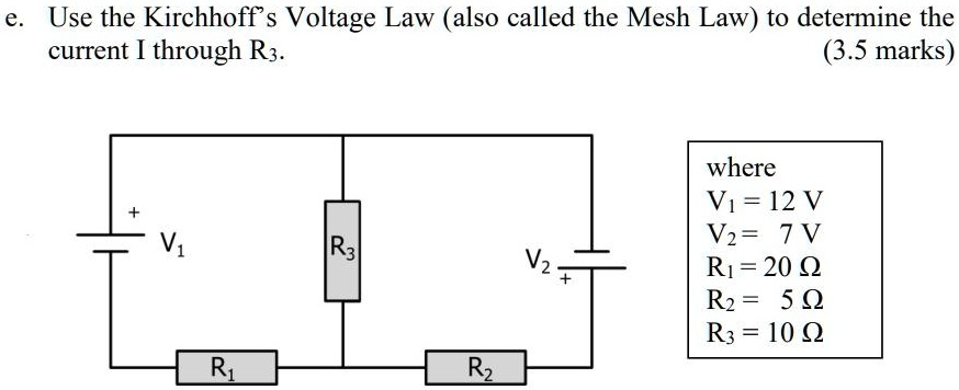 SOLVED: Use the Kirchhoff's Voltage Law (also called the Mesh Law to determine the current I ...