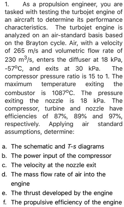 SOLVED: As a propulsion engineer, you are tasked with testing the ...