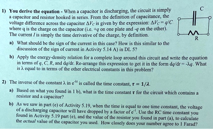 SOLVED: You derive the equation - When a capacitor is discharging, the ...