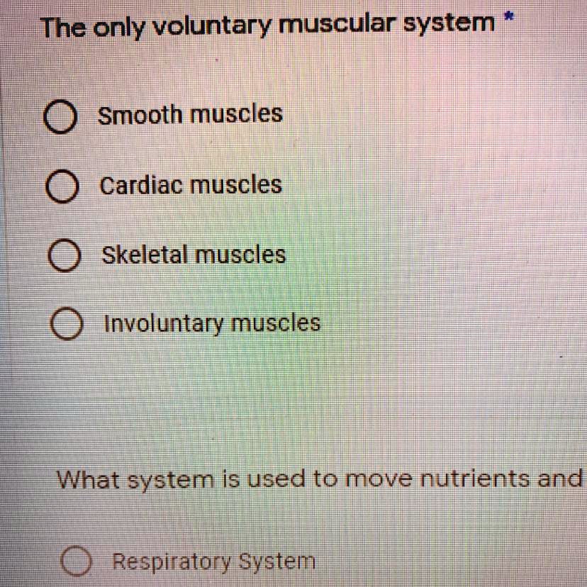 SOLVED: The only voluntary muscular system: - Smooth muscles - Cardiac ...