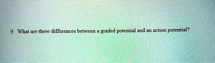 Difference Between Graded Potential And Action Potential