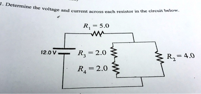 SOLVED: determine the voltage and current across each resistor in the circuit below R=5.0 12.0V ...
