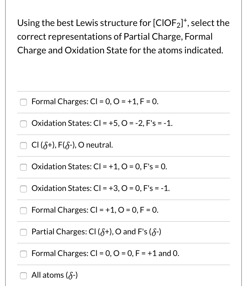 SOLVED: Using the best Lewis structure for [CIOF2]+, select the correct ...