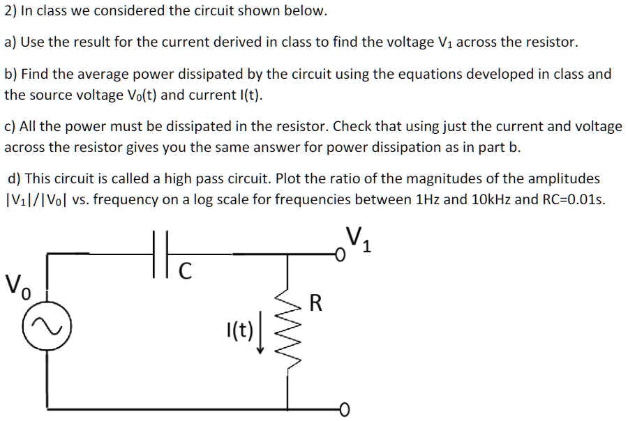 SOLVED: 2) In class, we considered the circuit shown below. a) Use the ...