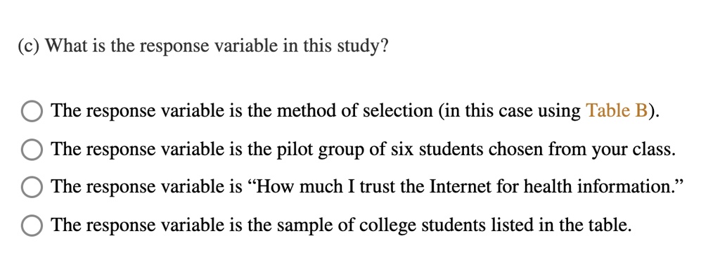 SOLVED: What is the response variable in this study? The response ...