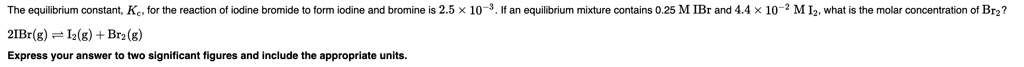 SOLVED: The equilibrium constant, Kc, for the reaction of iodine ...